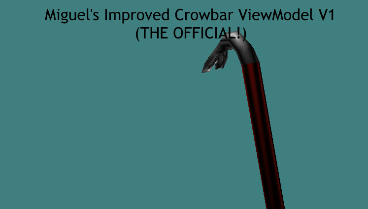Miguel's Improved Crowbar Viewmodel V1 Mod for Half-Life | HL Mods
