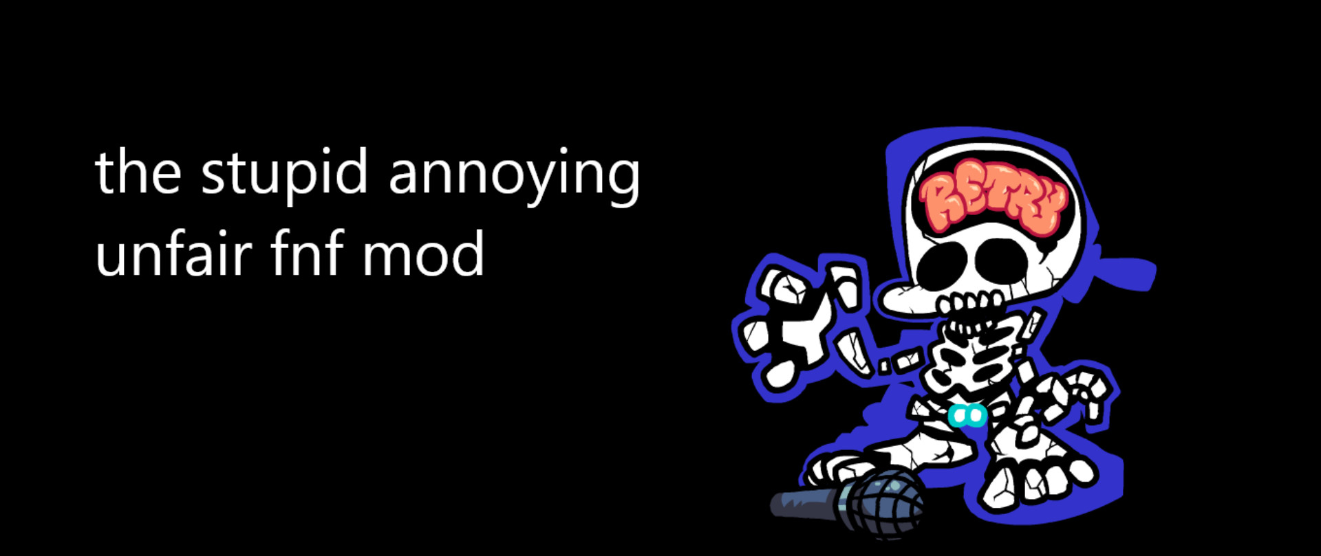 the stupid annoying unfair fnf mod Mod for Friday Night Funkin' | FNF Mods