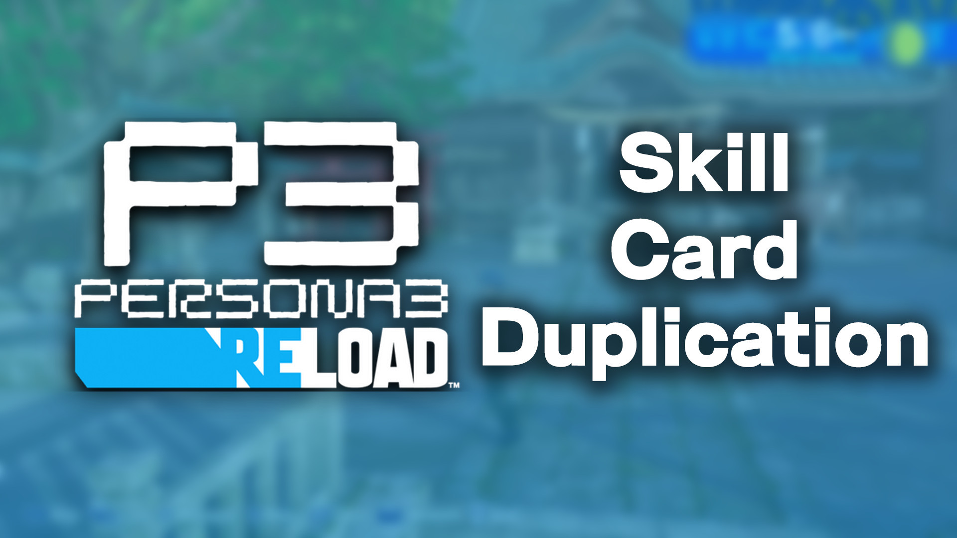 P3R Skill Card Duplication Mod for Persona 3 Portable (PC) | P3P PC Mods