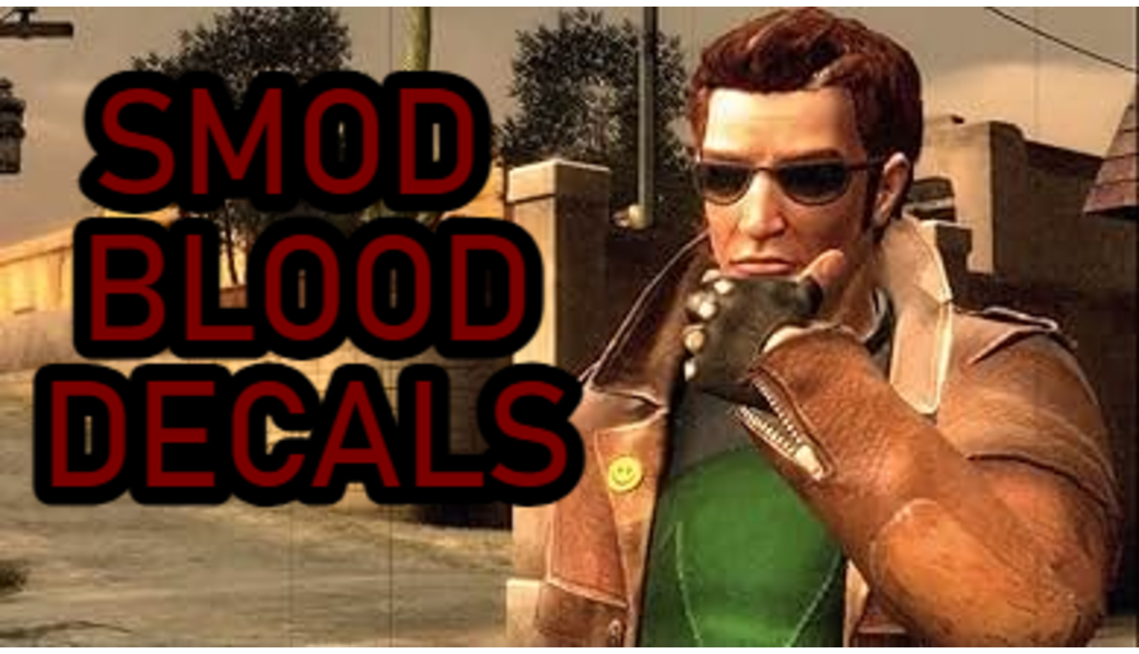 Better Blood! (HL2 SMOD Decals) Mod for Postal 3 | P3 Mods