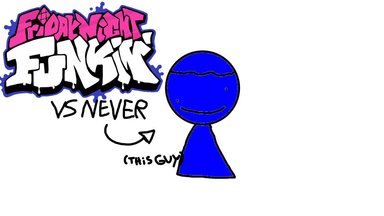 Vs Never V2.1 (STUPIDLY UPDATE!!!!) Mod for Friday Night Funkin' | FNF Mods