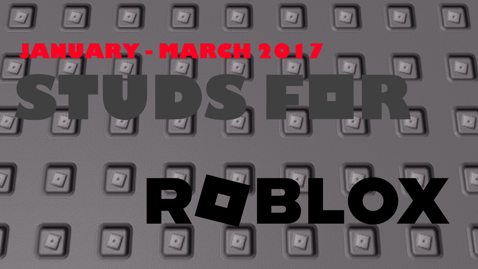 January - March 2017 Studs Mod for Roblox | RBLX Mods