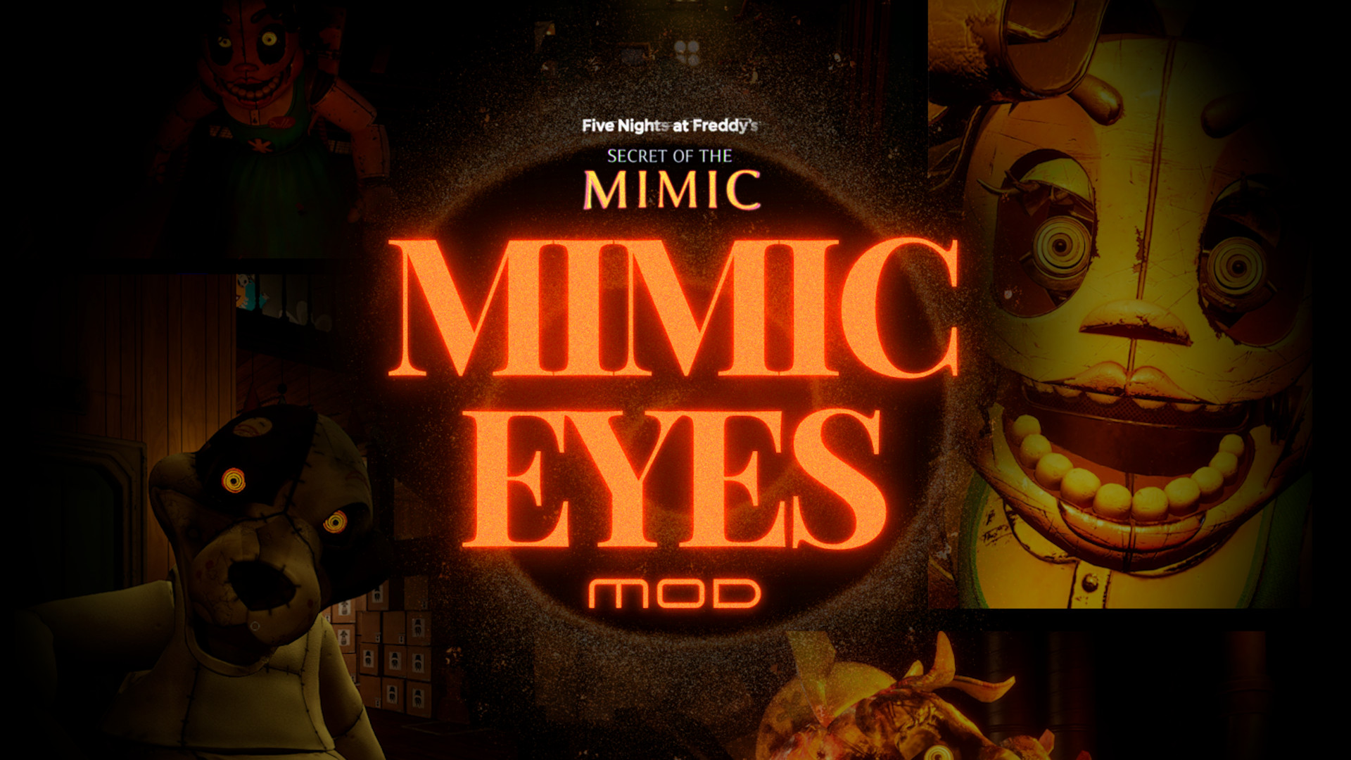 MIMIC EYES MOD!!!!! Mod for Five Nights at Freddy's Secret of The Mimic ...