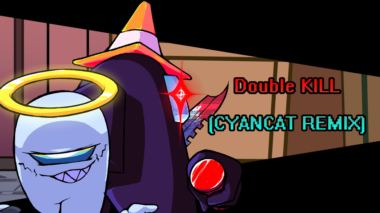 Double Kill (CYANCAT REMIX) But It's Playable Mod for Friday Night ...