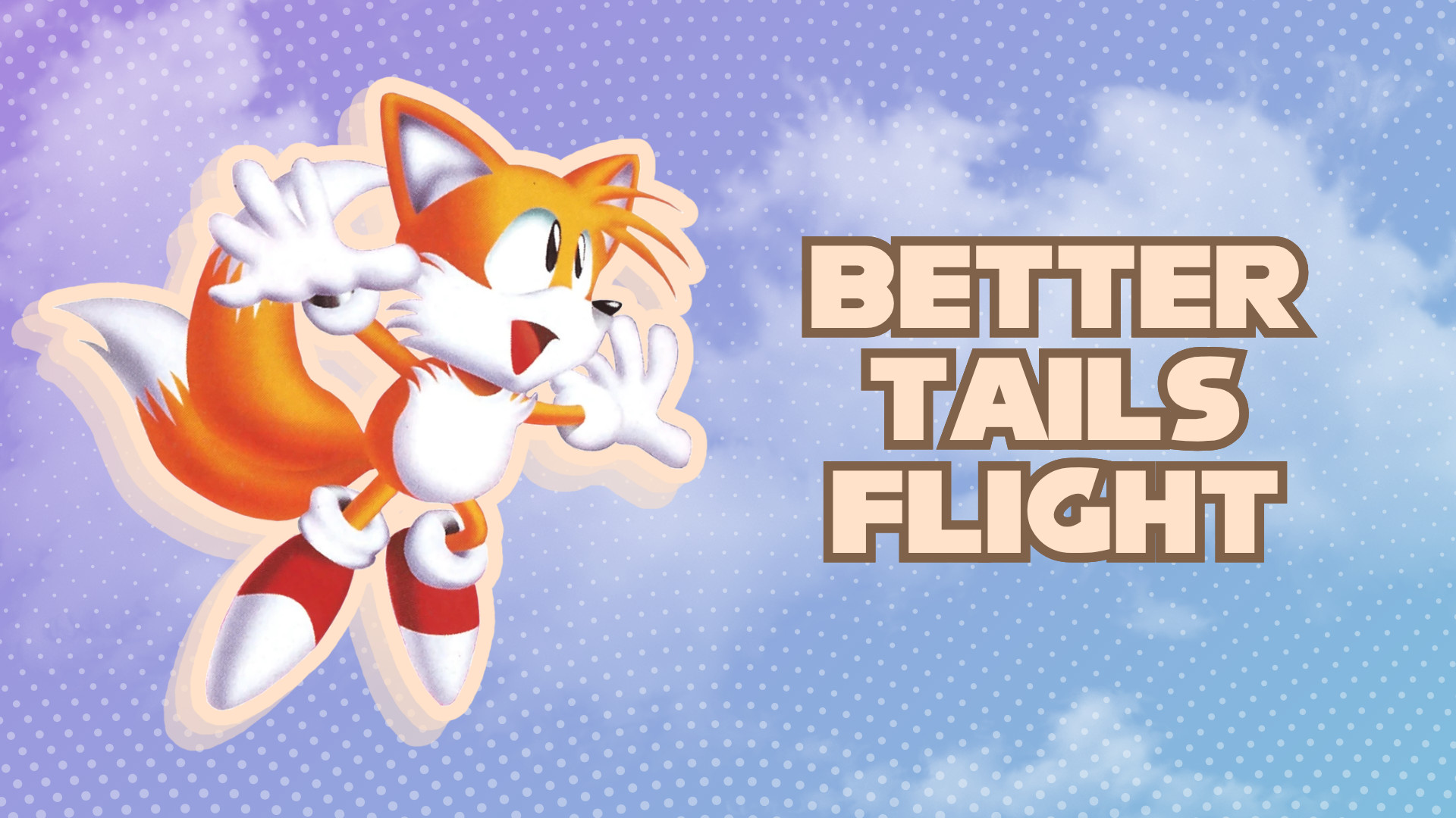 Better Tails Flight Mod for Sonic 3 A.I.R. | S3AIR Mods