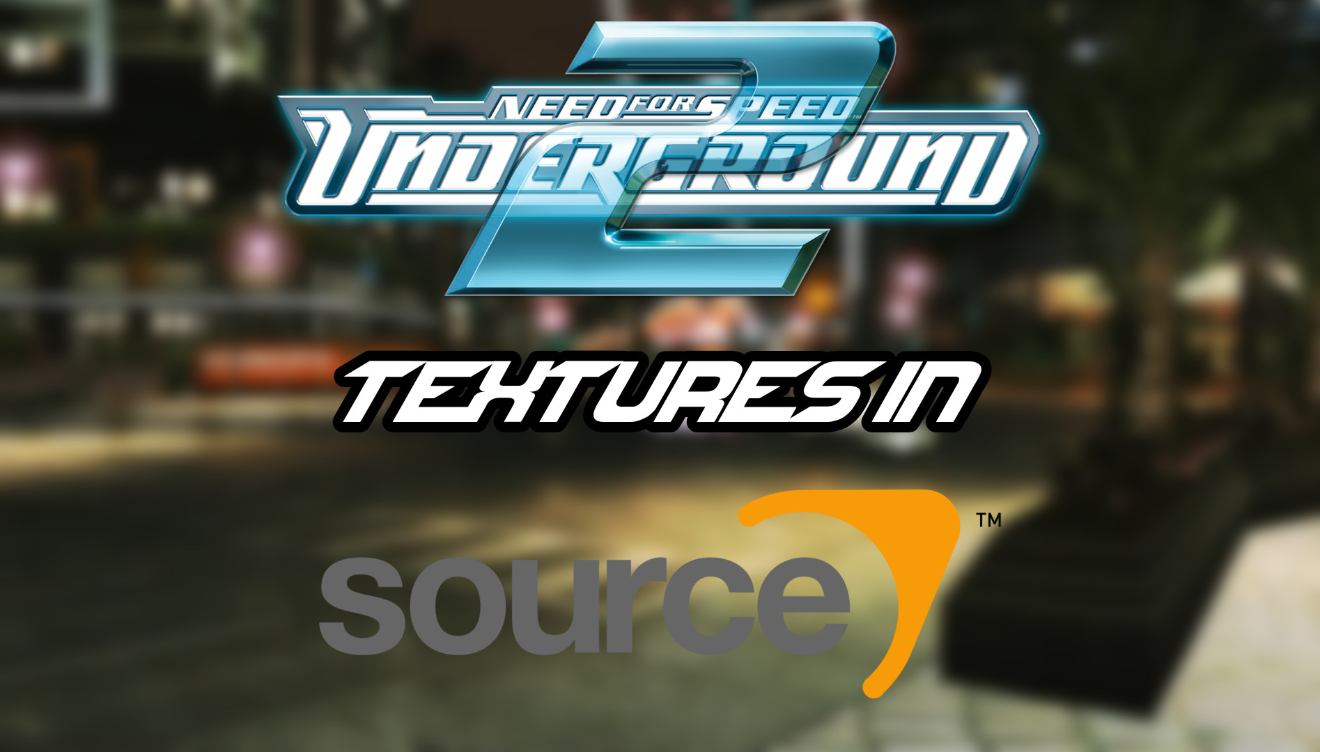 Need for Speed Underground 2 Textures for Source Mod for Source Engine | Source Mods