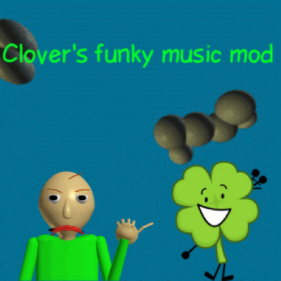 clover's funky music mod Mod for Baldi's Basics | Baldi Mods