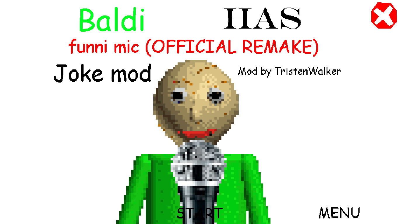 Baldi has funni mic (OFFICIAL REMAKE) (JOKE MOD) Mod for Baldi's Basics | Baldi Mods