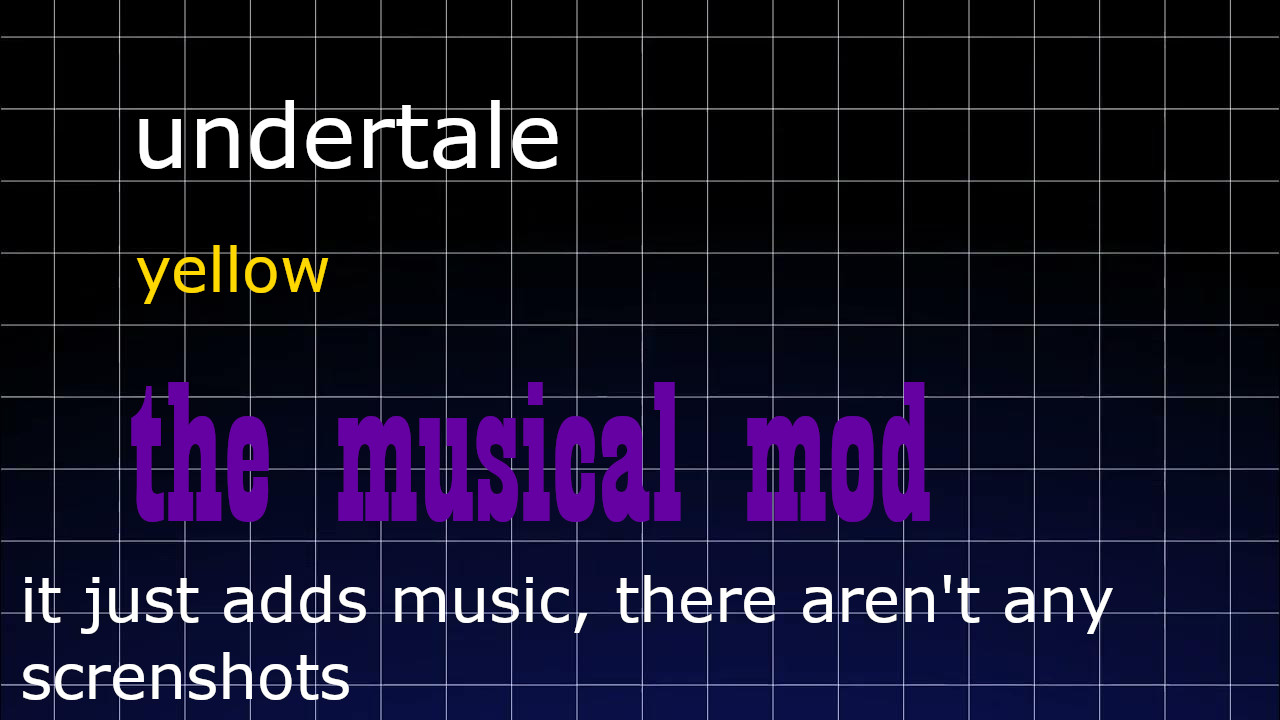 THE MUSICAL Mod for Undertale Yellow | UTY Mods