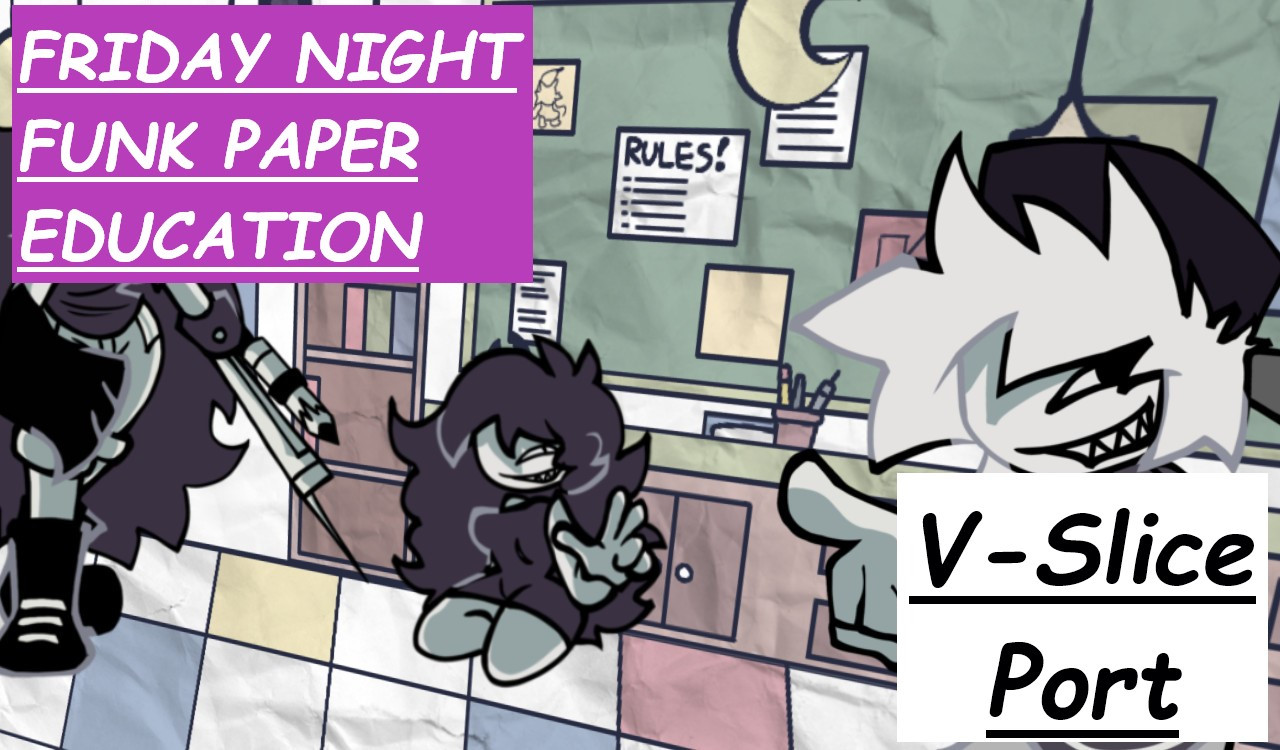 [V-Slice] Friday Night Funk Paper Education Port Mod for Friday Night ...