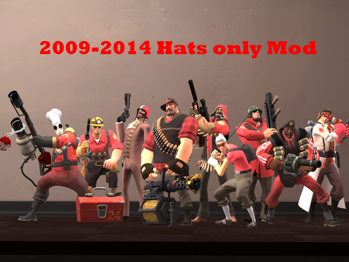 2009-2014 Hats only Mod Mod for Team Fortress 2 | TF2 Mods