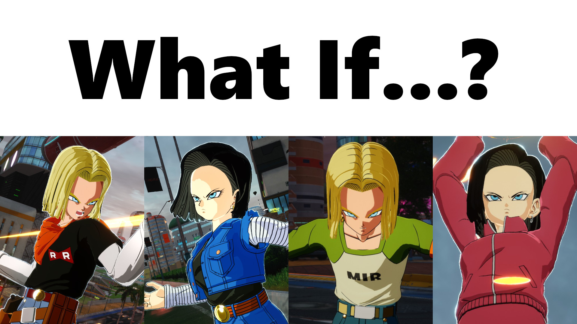 What If...? Android 17 & 18 Swapped Hair Colors Mod for Dragon Ball ...