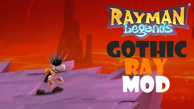 Gothic Ray mod! Mod for Rayman Legends | RL Mods
