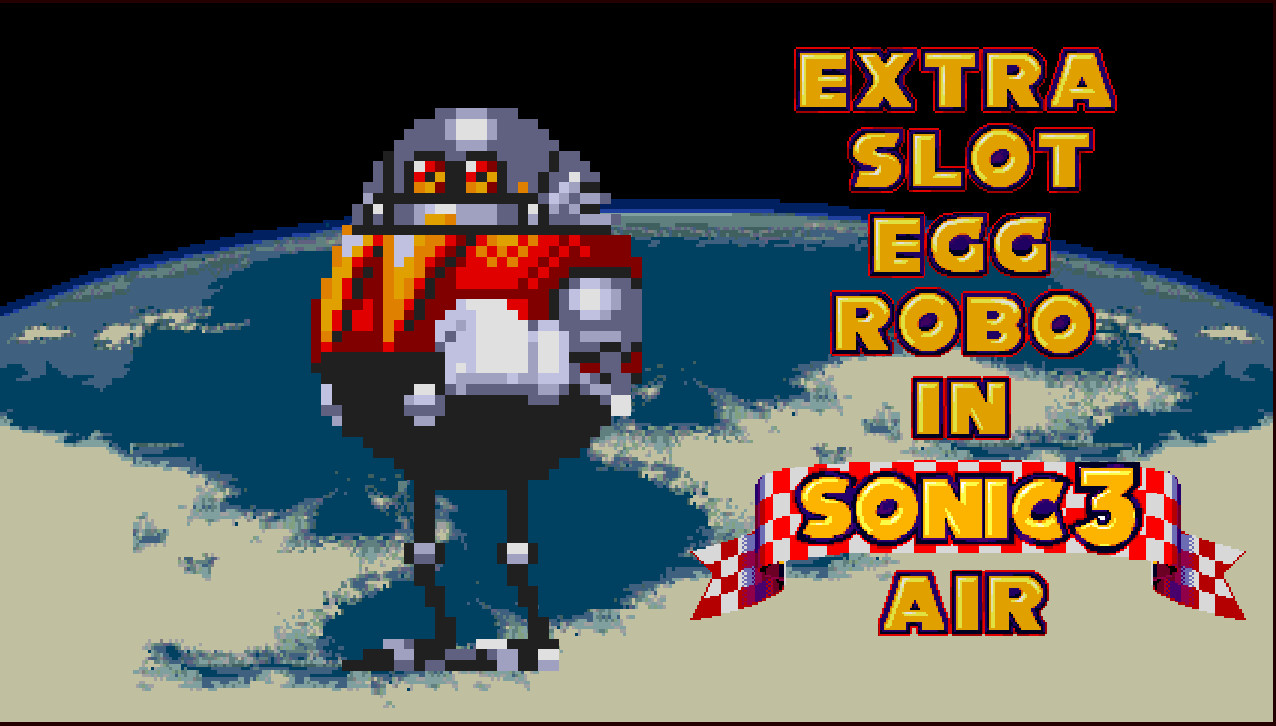 Extra Slot Eggrobo Mod for Sonic 3 A.I.R. | S3AIR Mods