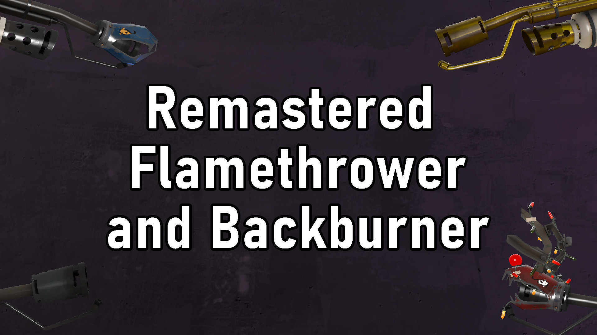Remastered Flamethrower and Backburner Mod for Team Fortress 2 | TF2 Mods