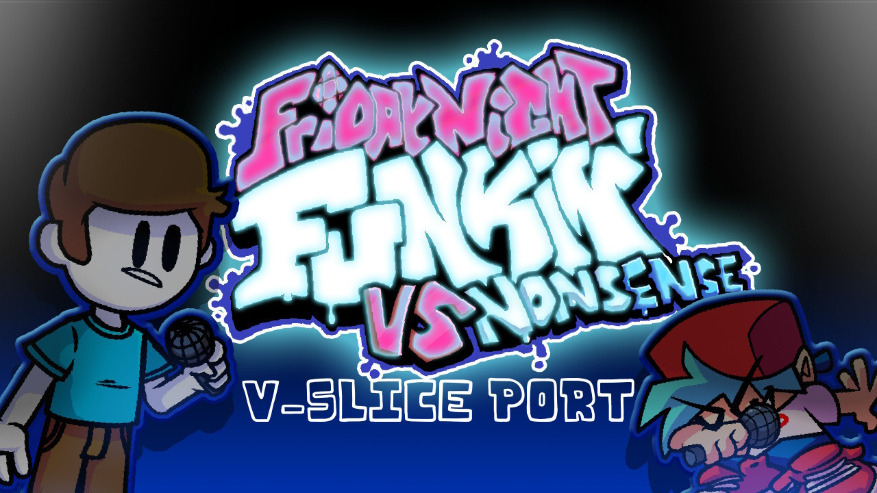 Friday Night Funkin: Vs Nonsense 1.0 V-Slice Port Mod for Friday Night Funkin' | FNF Mods