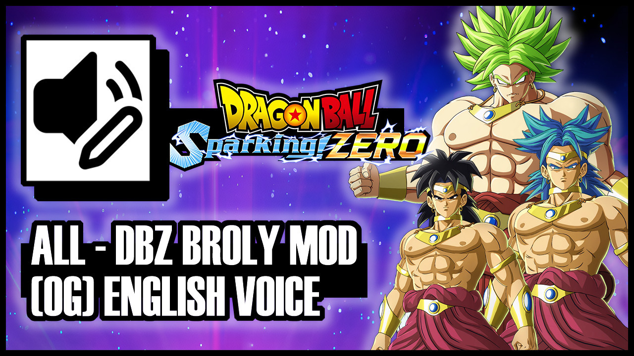 All Forms - DBZ Broly Voice Mod (Vic Mignogna) Mod for Dragon Ball ...