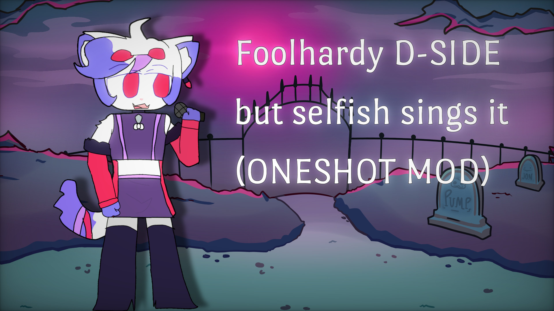 Foolhardy D-Side but Selfish Sings it(ONESHOT MOD) Mod for Friday Night ...