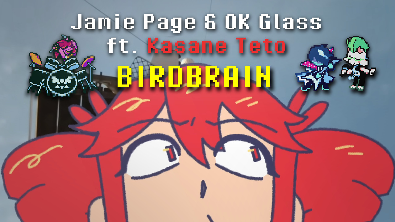Birdbrain - Jamie Paige & OK Glass Mod for Deltarune: Lightners Live Plus | D:LLP Mods