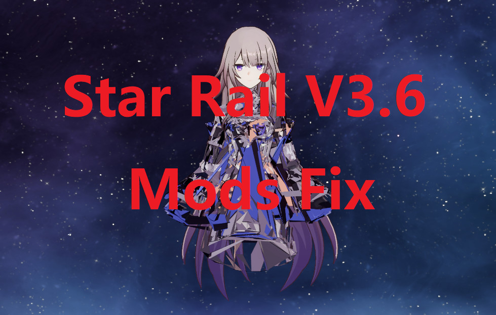 3.6 Fix Characters Mods Mod for Honkai Star Rail | HSR Mods