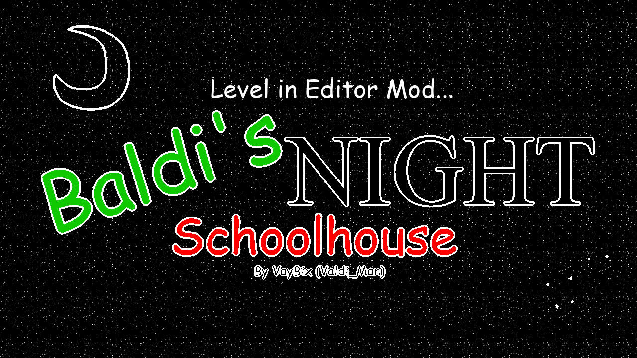 [SENSITIVE CONTENT] Baldi's Night Schoolhouse! Mod for Baldi's Basics ...