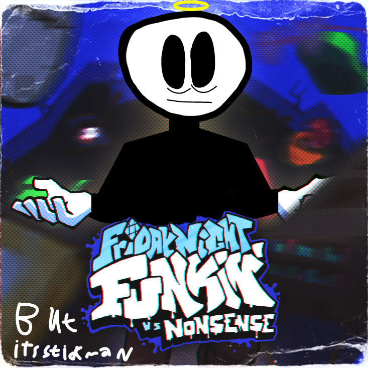 FNF vs nonsense but it’s stick man Mod for Friday Night Funkin' | FNF Mods