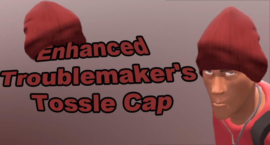 Enhanced Troublemaker's Tossle Cap Mod for Team Fortress 2 | TF2 Mods
