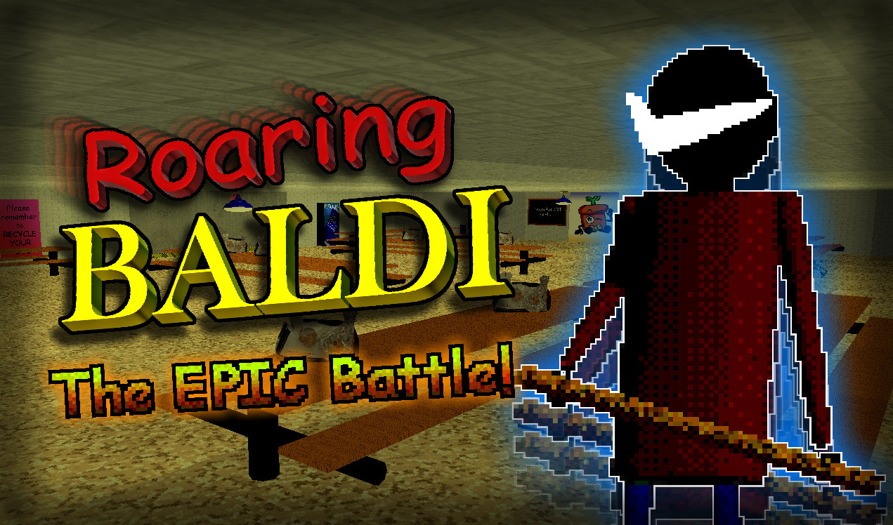 The Roaring Baldi! (epic battle) Mod for Baldi's Basics | Baldi Mods