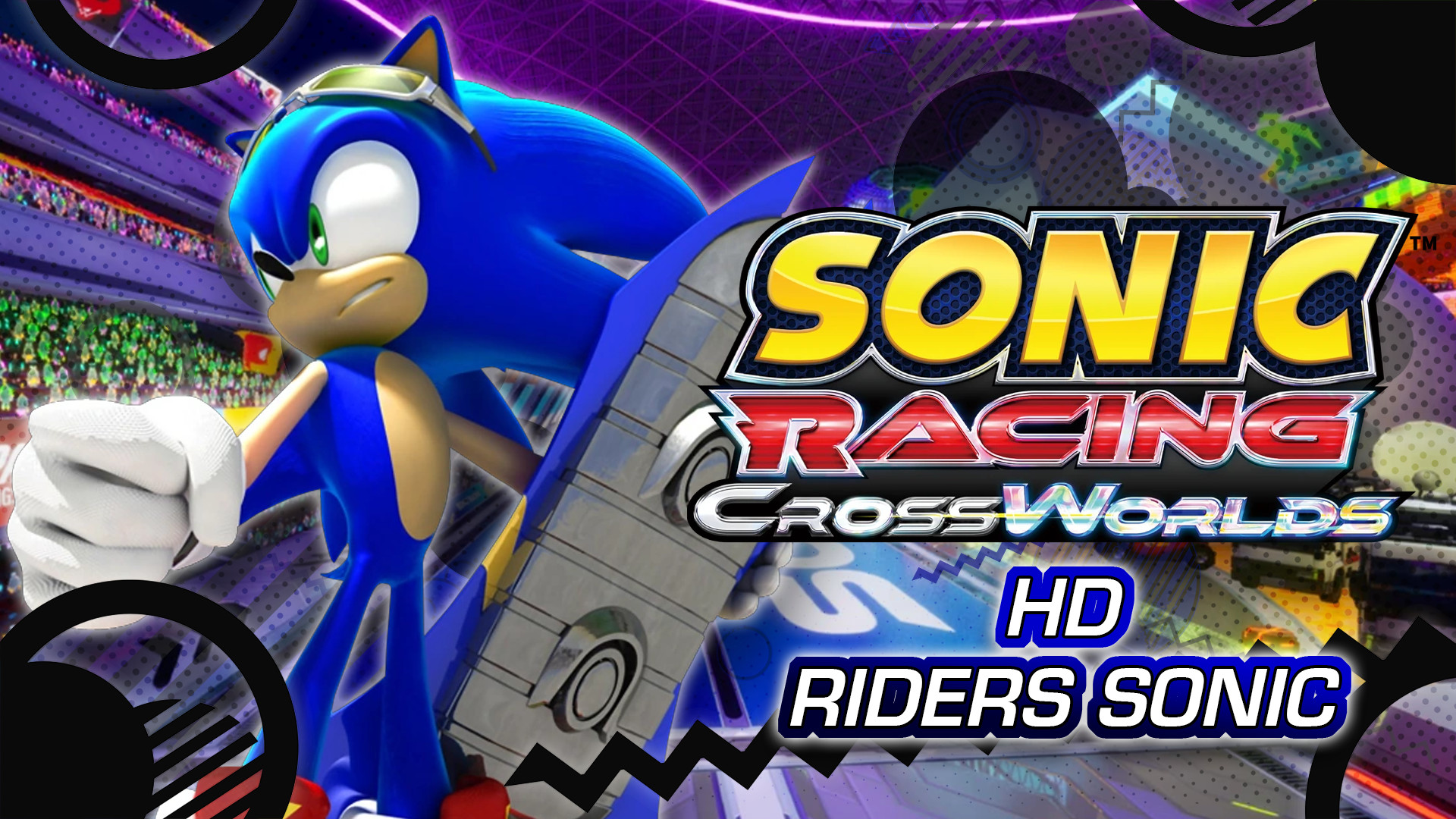 HD Riders Sonic Mod for Sonic Racing: CrossWorlds | SR:CW Mods