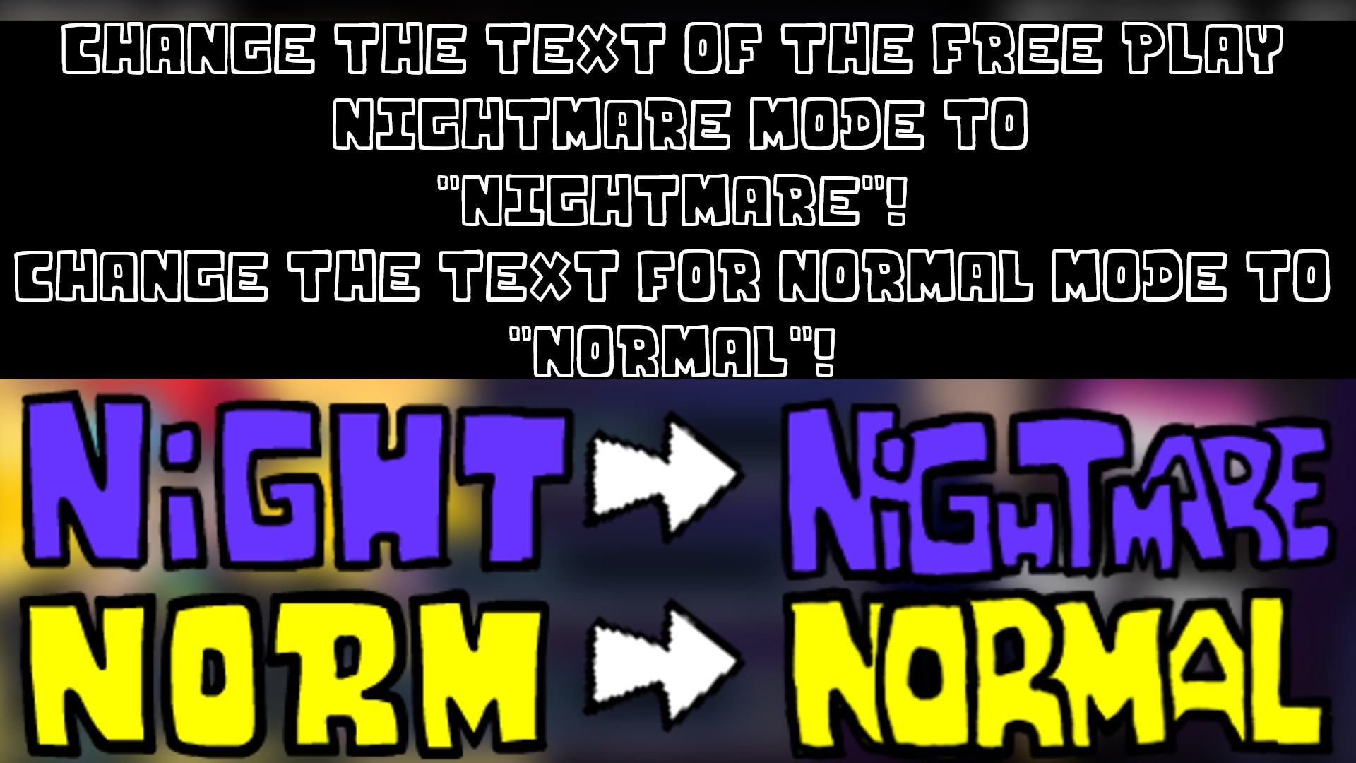 Change night to nightmare.Change norm to normal Mod for Friday Night ...
