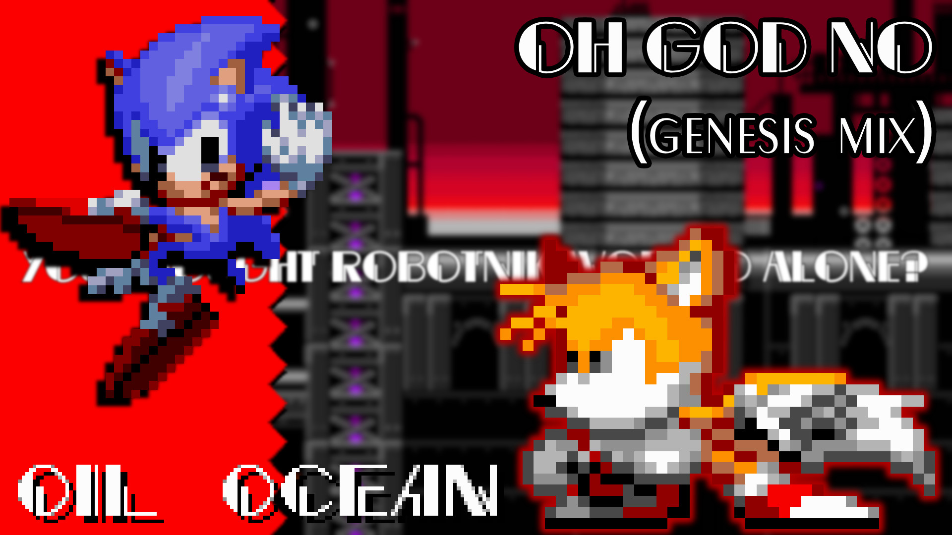 vs Tails - OH GOD NO (Genesis Mix) Mod for Friday Night Funkin' | FNF Mods