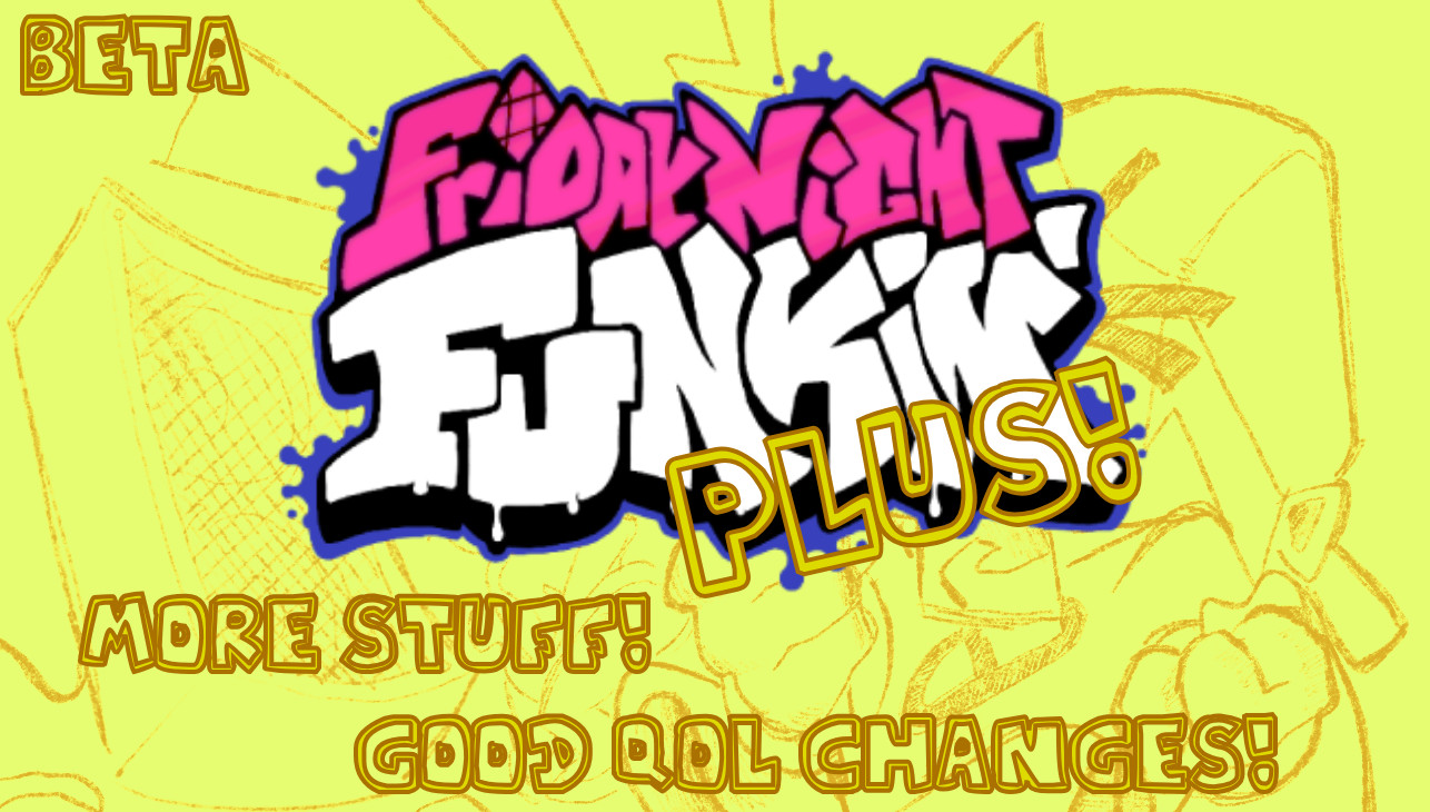 Friday Night Funkin' Plus Mod for Friday Night Funkin' | FNF Mods
