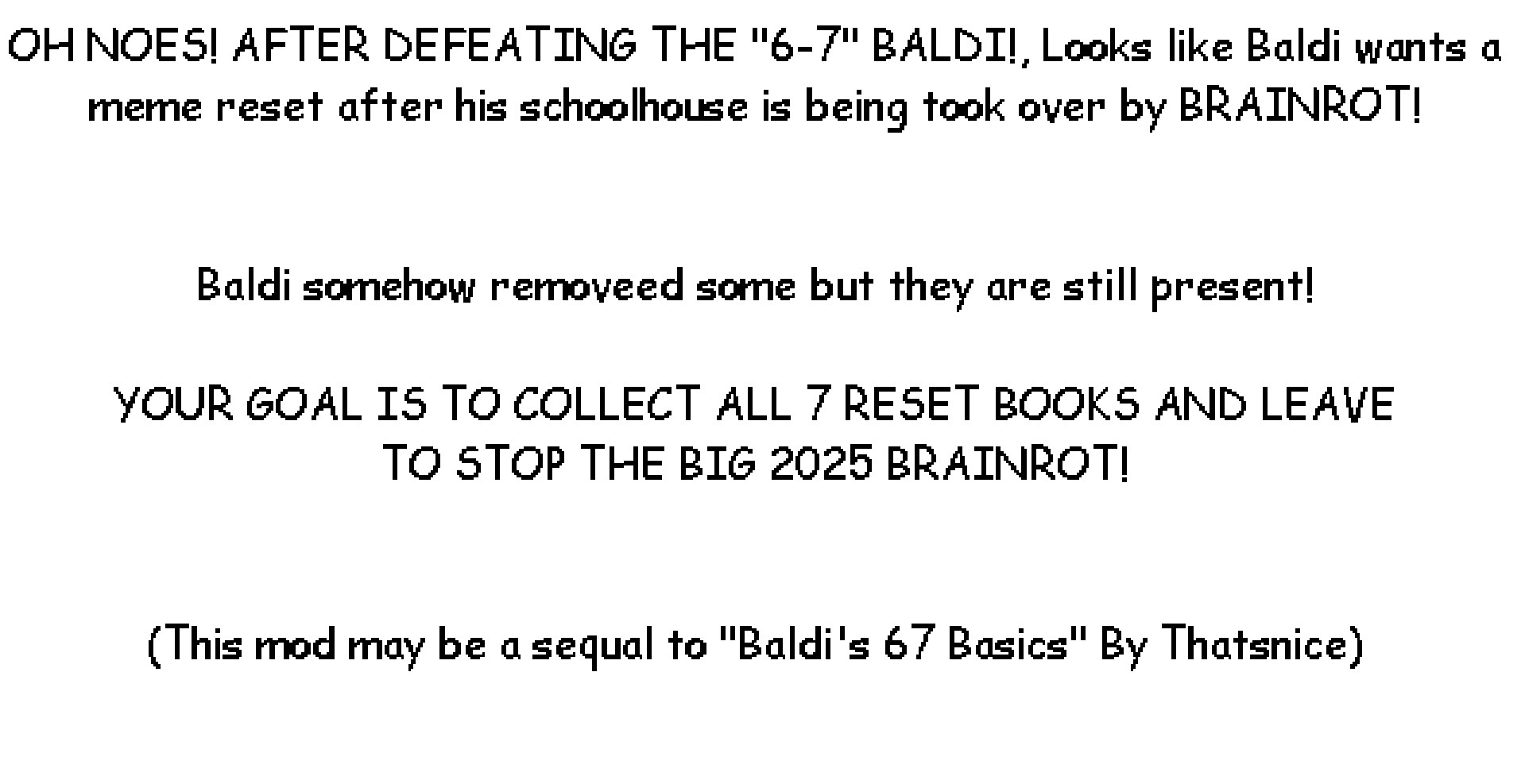 Baldi's Basics: The GREAT Meme Reset [UNOFFICAL] Mod for Baldi's Basics ...