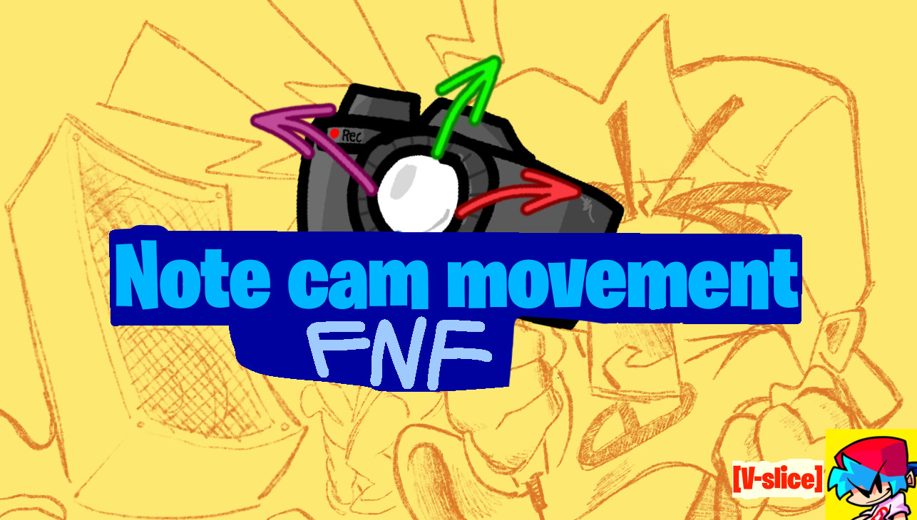 Note camera movement [V-slice] [0.8.3] Mod for Friday Night Funkin ...
