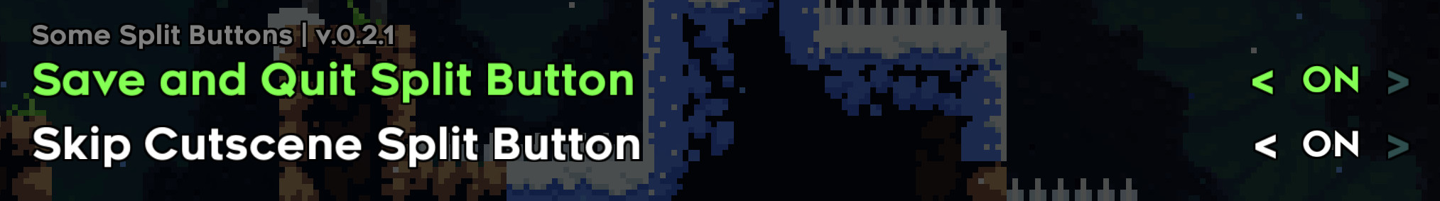 Some Split Buttons Mod for Celeste | Celeste Mods