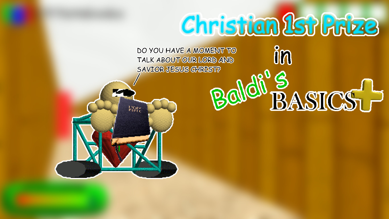 Christian 1st Prize in BB+ Mod for Baldi's Basics | Baldi Mods