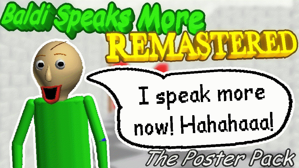 Baldi Speaks More REMASTERED v1.1 - Poster Pack Mod for Baldi's Basics ...