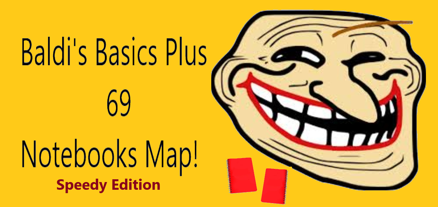 The 69 Notebooks Challenge: Speeedy Edition Mod for Baldi's Basics ...