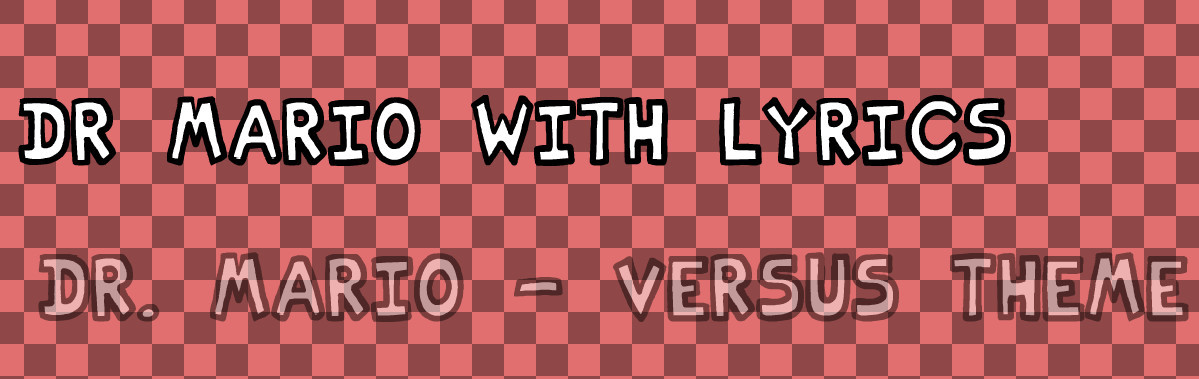 Dr Mario with Lyrics in FNF! Mod for Friday Night Funkin' | FNF Mods