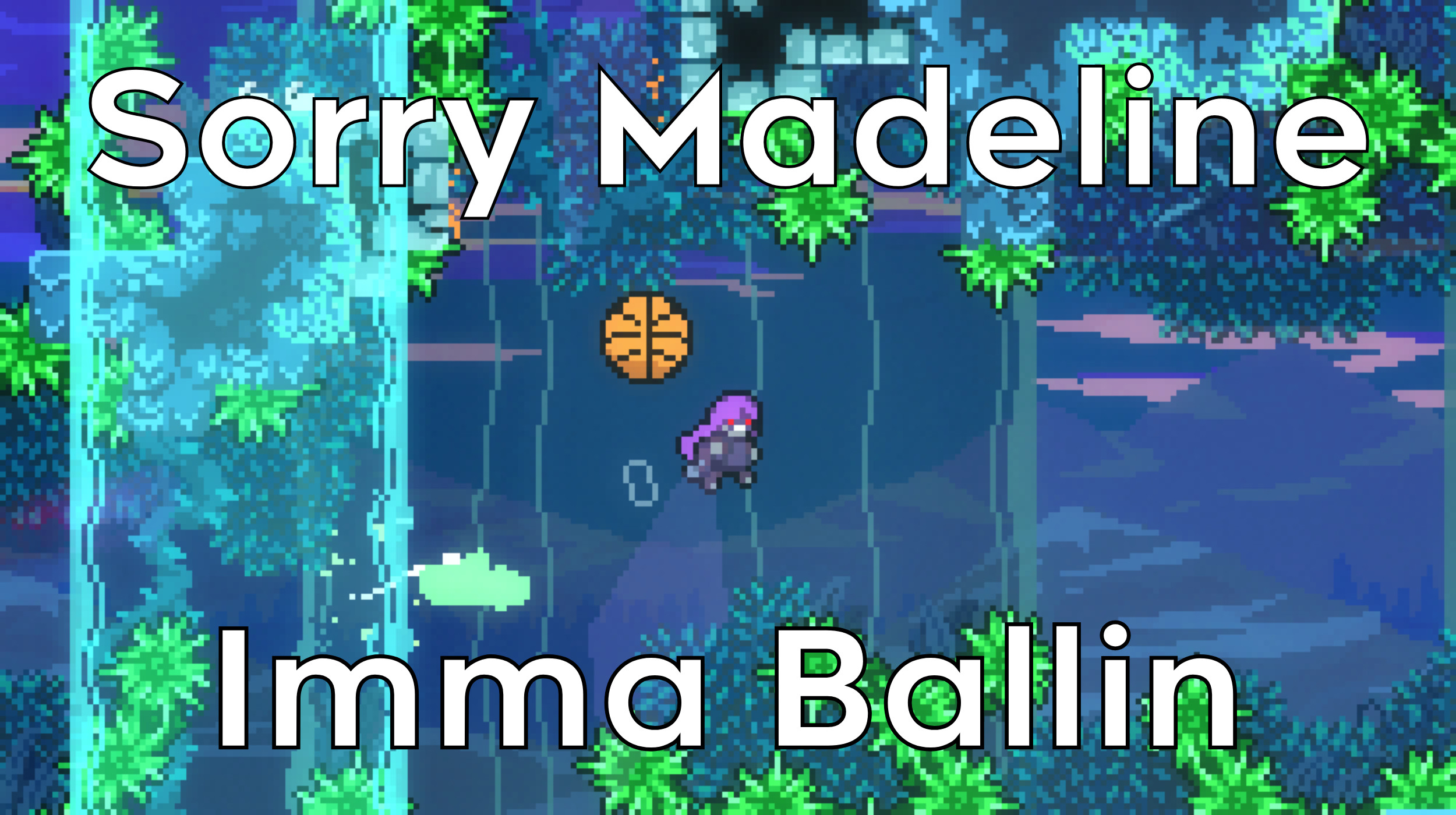 Baddy Be Ballin Mod for Celeste | Celeste Mods
