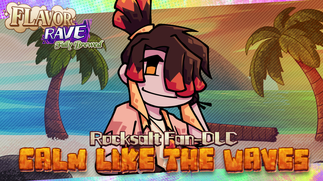 FNF: Flavor Rave Fan-DLC - Calm Like the Waves Mod for Friday Night ...