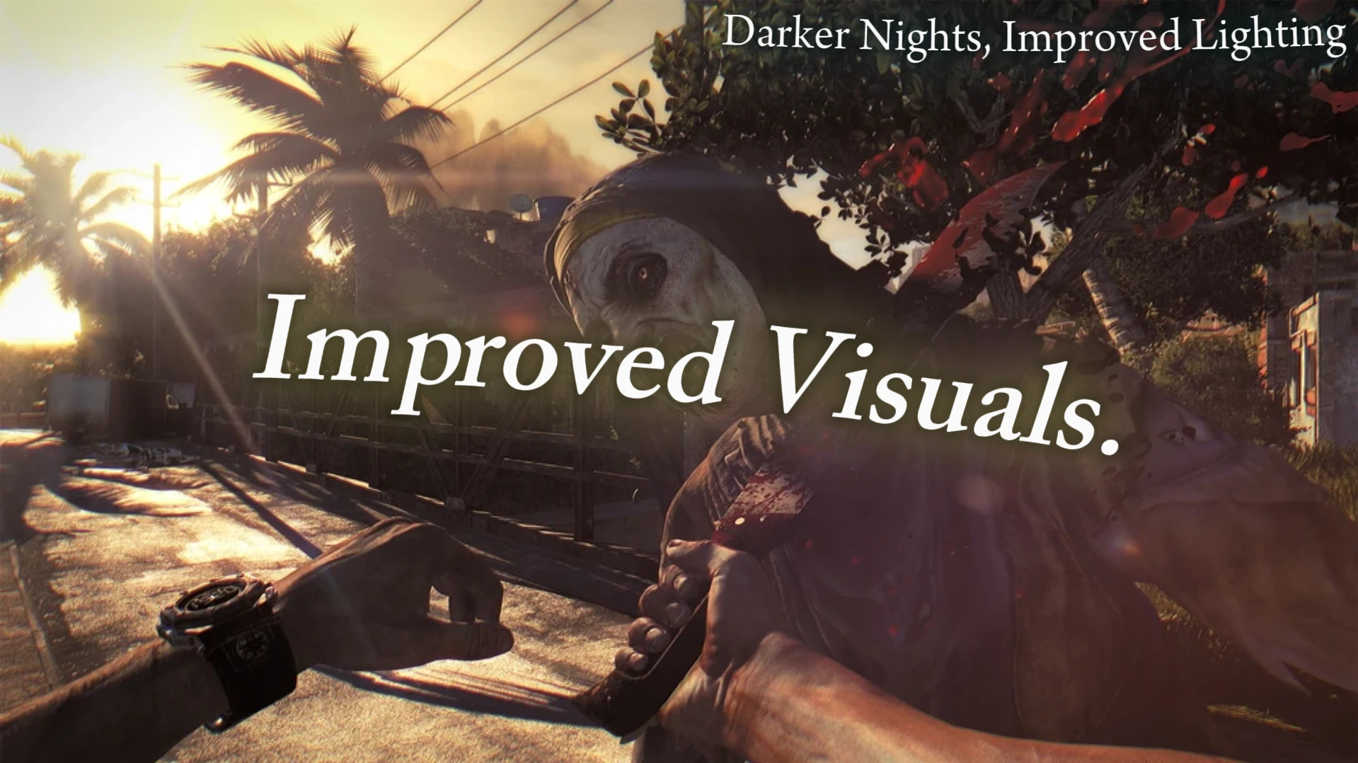 Dying Light 1 - Improved Visuals. Mod for Dying Light | DL Mods