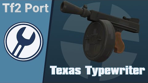 Texas Typewriter tf2 port Mod for Team Fortress 2 | TF2 Mods