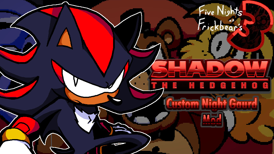[MINI UPDATE] W.P's Shadow the Hedgehog Mod for Five Nights at ...