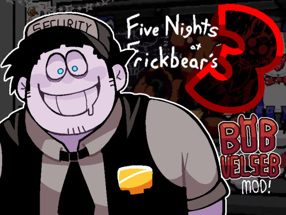 Bob Velseb for Frickbears 3 (NightGuard) Mod for Five Nights at ...