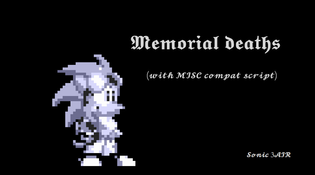 (eXtra Quill's) Memorial deaths Mod for Sonic 3 A.I.R. | S3AIR Mods
