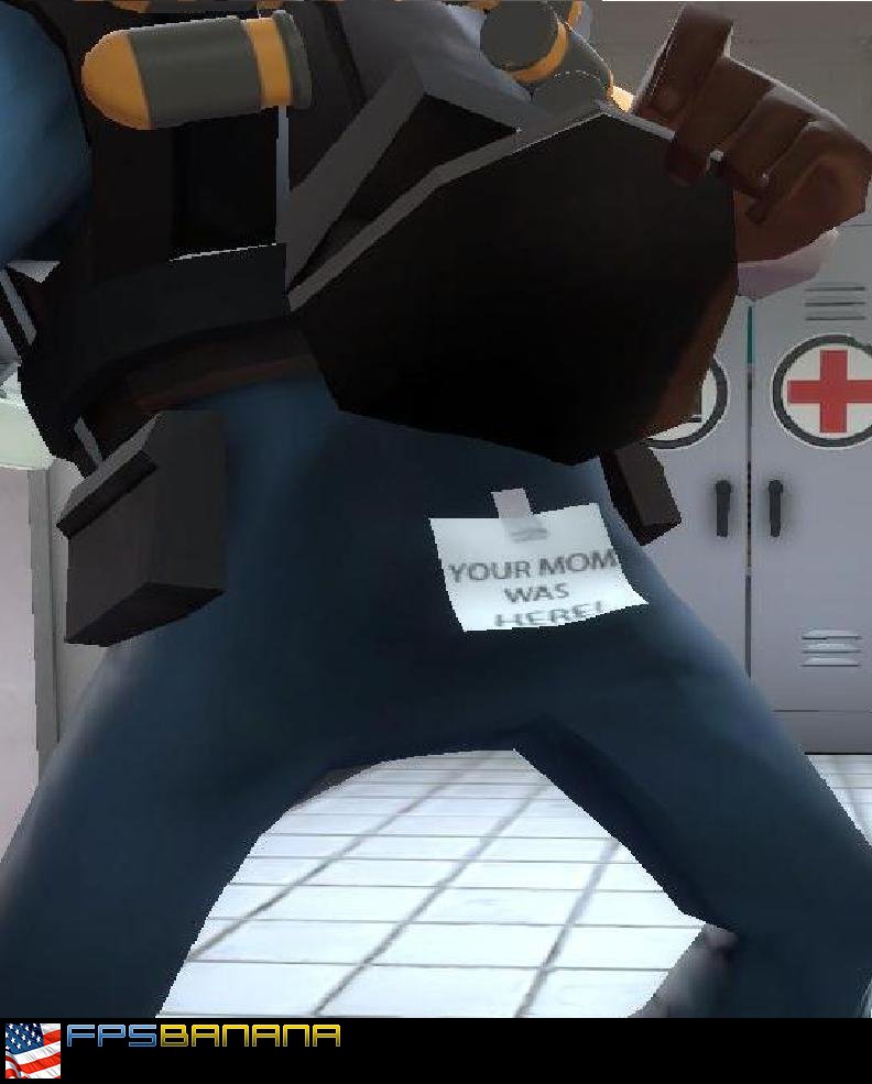 YOUR MOM WAS HERE! demo note [Team Fortress 2] [Mods]