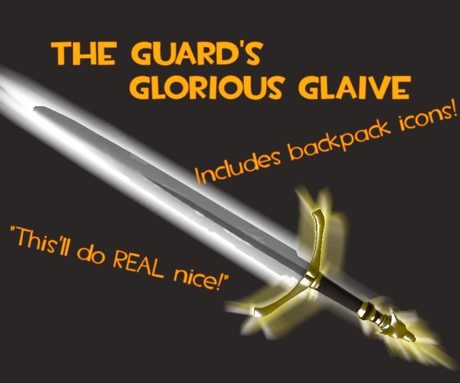 The Guard's Glorious Glaive Mod for Team Fortress 2 | TF2 Mods