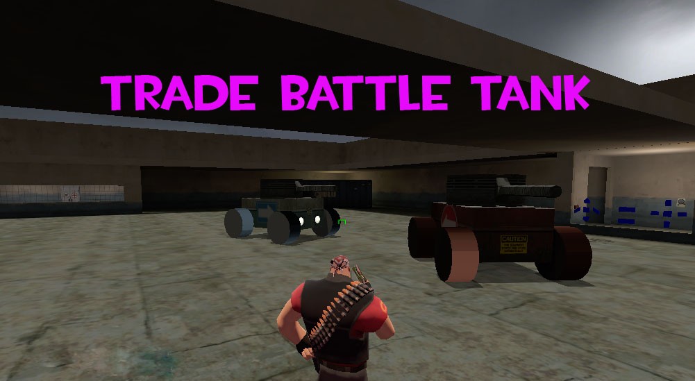 Trade Battle Tank [Team Fortress 2] [Mods]