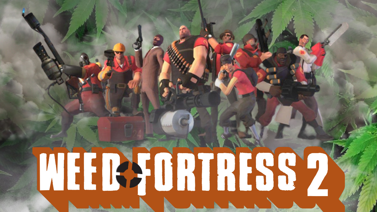 Weed Fortress 2 Project for Team Fortress 2 | TF2 Projects